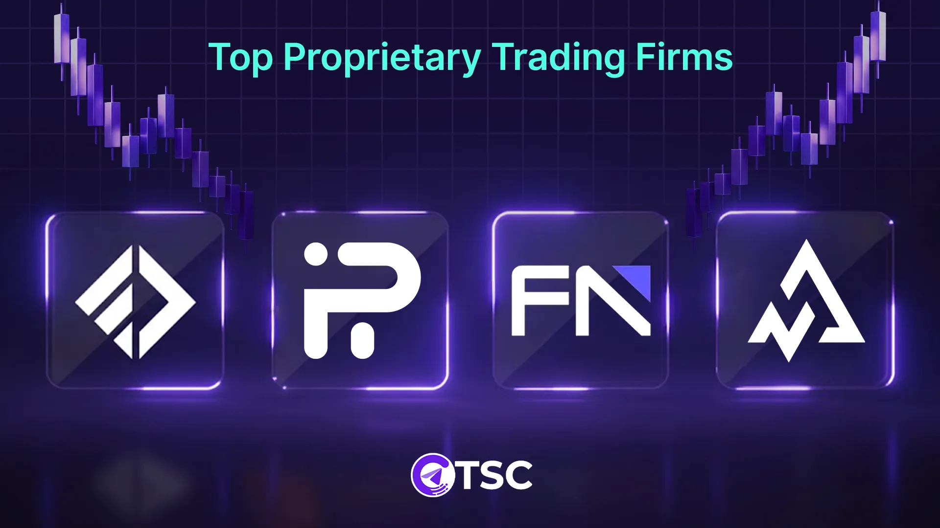 The Best Proprietary Trading Firms to Watch in 2026 | Top 4 List